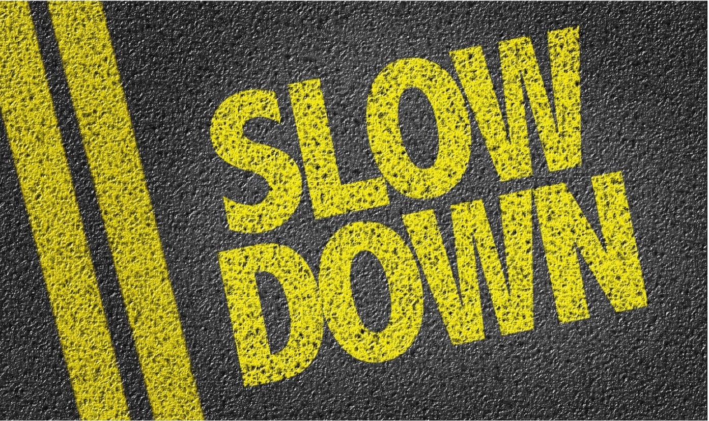 Slow Down L G V C u Tr c C m T Slow Down Trong C u Ti ng Anh
